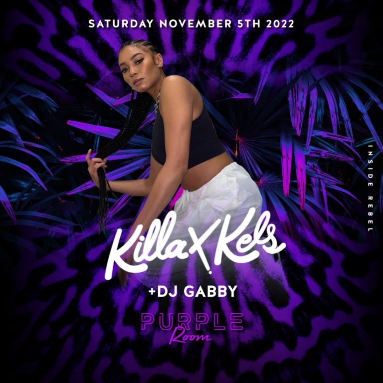 Killa kels IN PURPLE ROOM – REBEL Entertainment Complex